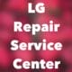 LG Repair Service Center in Metro Manila - Sulit Living | Sulit's #ICYMI